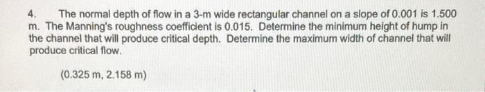 Solved 4. The normal depth of flow in a 3-m wide rectangular | Chegg.com