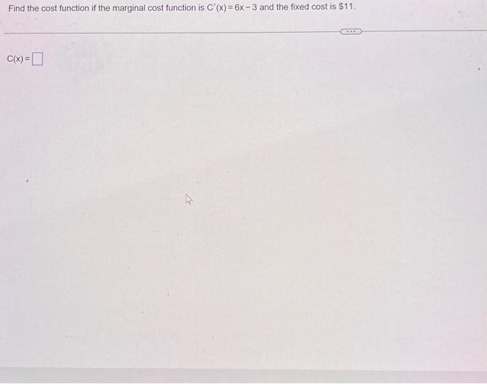Solved Find The Cost Function If The Marginal Cost Function 3941
