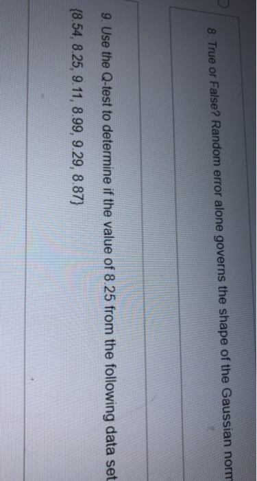 Solved 8. True or False? Random error alone governs the | Chegg.com