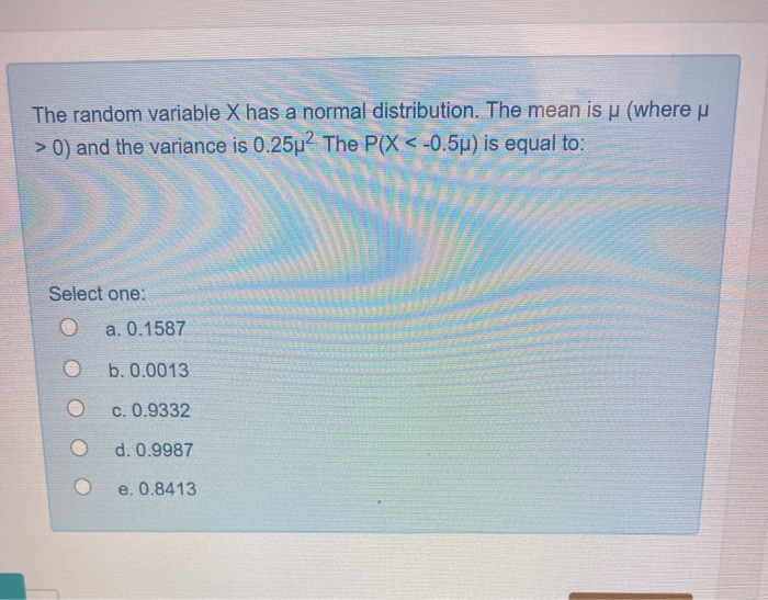 Solved The random variable X has a normal distribution. The | Chegg.com