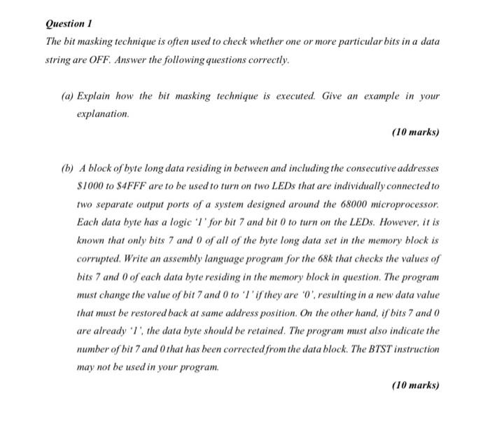 Solved Question 1 The bit masking technique is often used to | Chegg.com