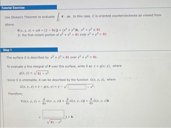 Solved Tutorial Exercise Use Stokes's Theorem to evaluate le | Chegg.com Solved Tutorial Exercise Use Stokes's Theorem to evaluate le | Chegg.com