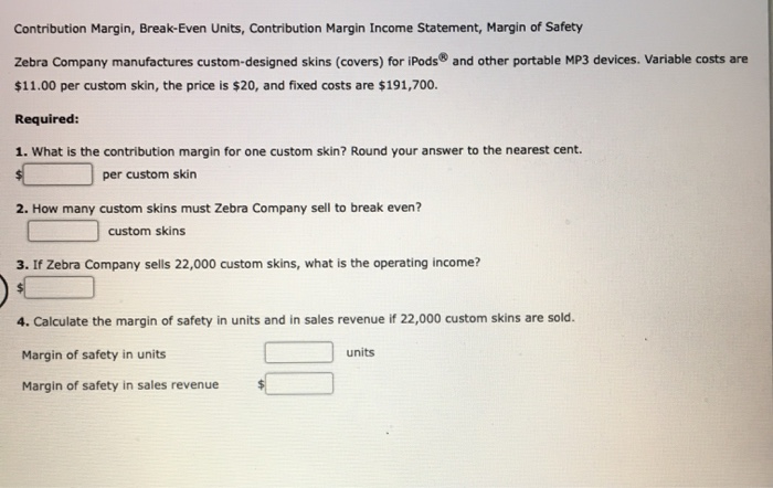 Solved Contribution Margin, Break-Even Units, Contribution | Chegg.com