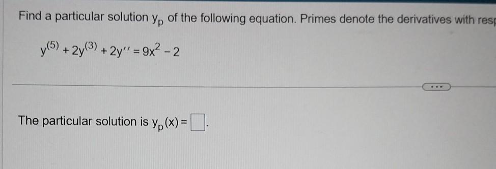 Solved Find a particular solution yp of the following | Chegg.com