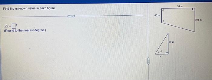 Solved Find the unknown value in each figure. ∠x= (Round to | Chegg.com