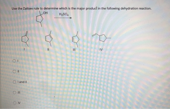 Solved Use the Zaitsev rule to determine which is the major | Chegg.com