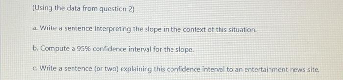 Solved (Using the data from question 2) a. Write a sentence | Chegg.com