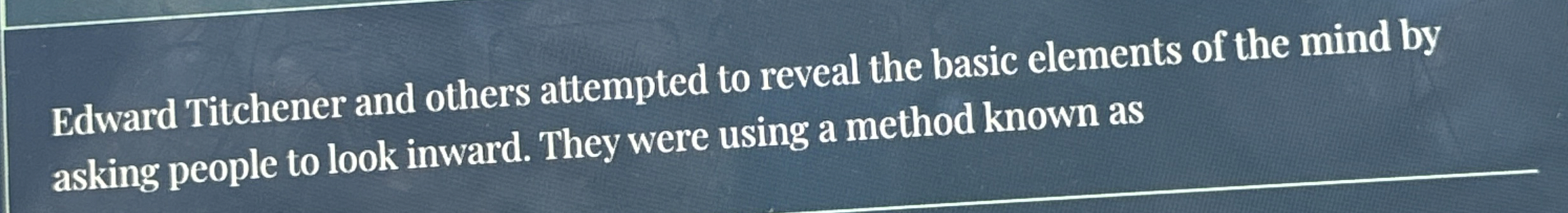 Solved Edward Titchener and others attempted to reveal the | Chegg.com