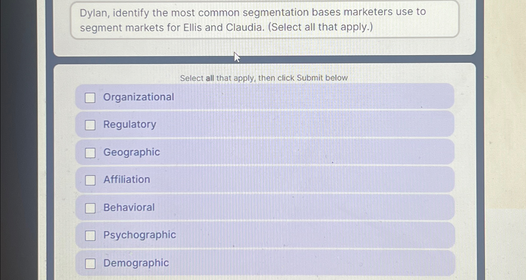 Solved Dylan, identify the most common segmentation bases | Chegg.com