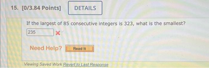 Solved If the largest of 85 consecutive integers is 323, | Chegg.com