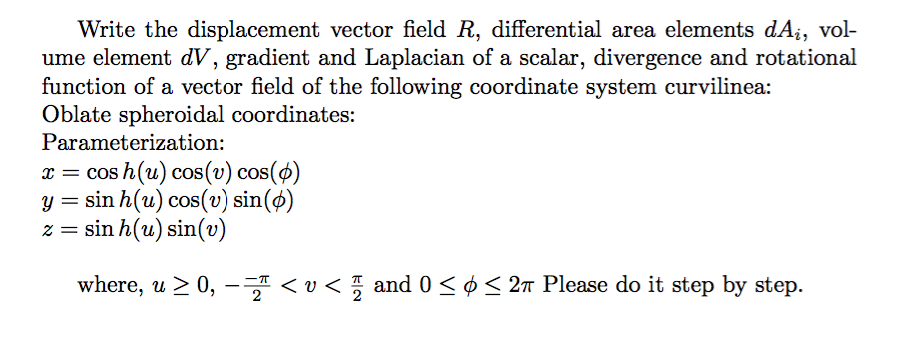 Solved Write the displacement vector field R, differential | Chegg.com