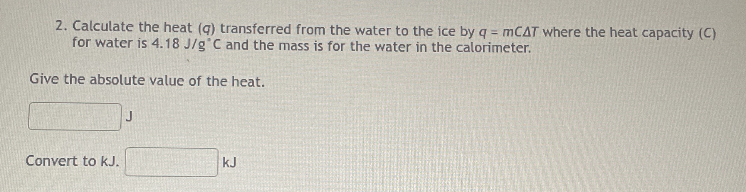 Solved Calculate the heat ( q ) ﻿transferred from the water | Chegg.com