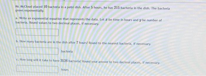Solved Mr. McCloud placed 10 bacteria in a petri dish. After | Chegg.com