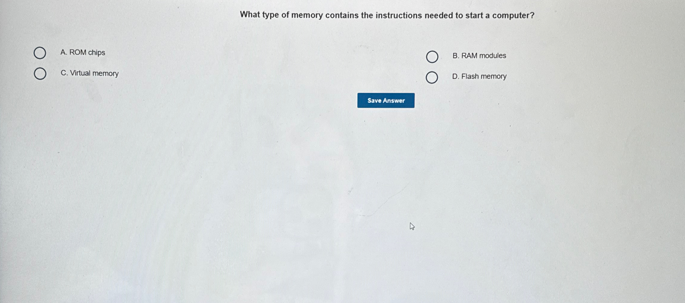 Solved What type of memory contains the instructions needed | Chegg.com