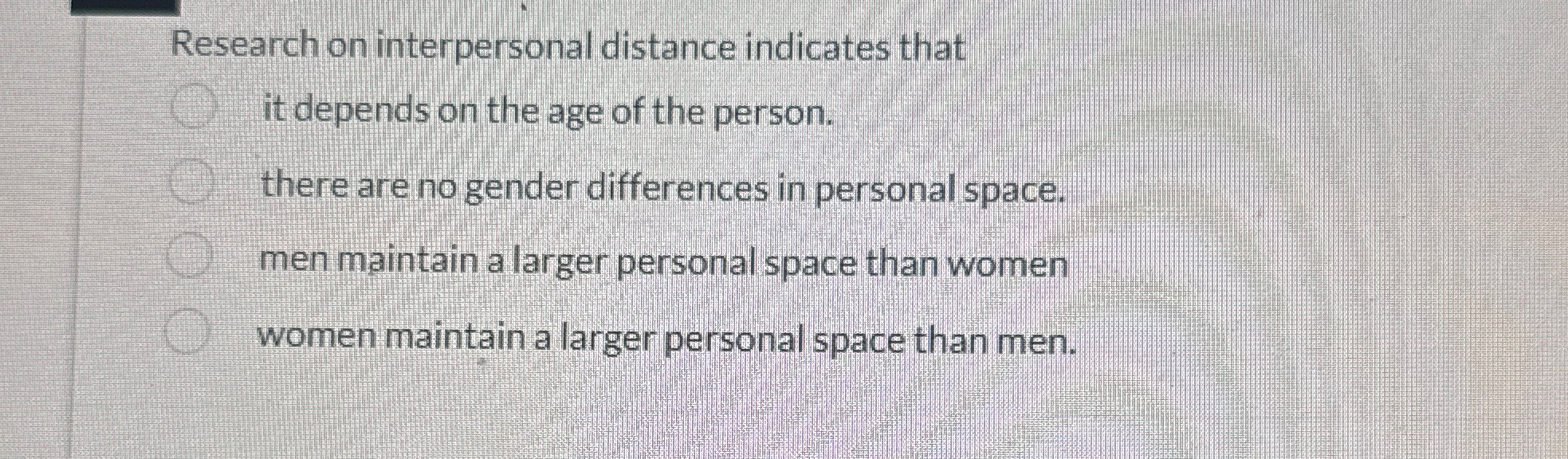 Research on interpersonal distance indicates thatit | Chegg.com