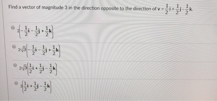 Solved Find a vector of magnitude 3 in the direction | Chegg.com