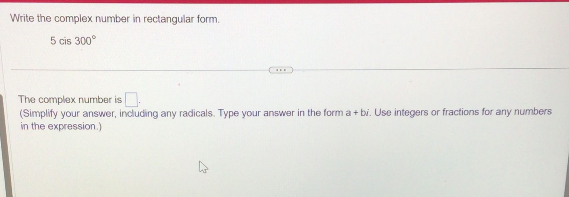 Solved Write the complex number in rectangular | Chegg.com