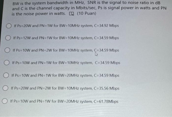 BW is the system bandwidth in MHz, SNR is the signal | Chegg.com