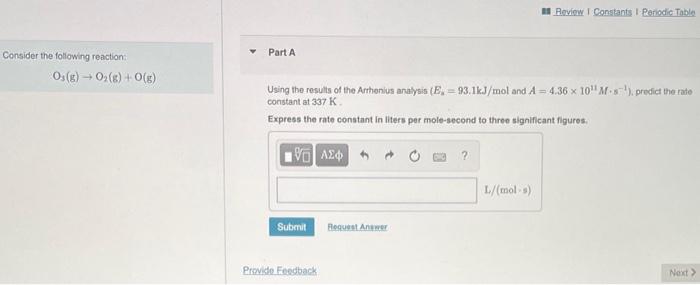 Solved Consider the following reaction: O3( g)→O2( g)+O(g) | Chegg.com