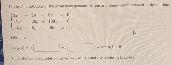 Solved Express the solutions of the given homogeneous system | Chegg.com