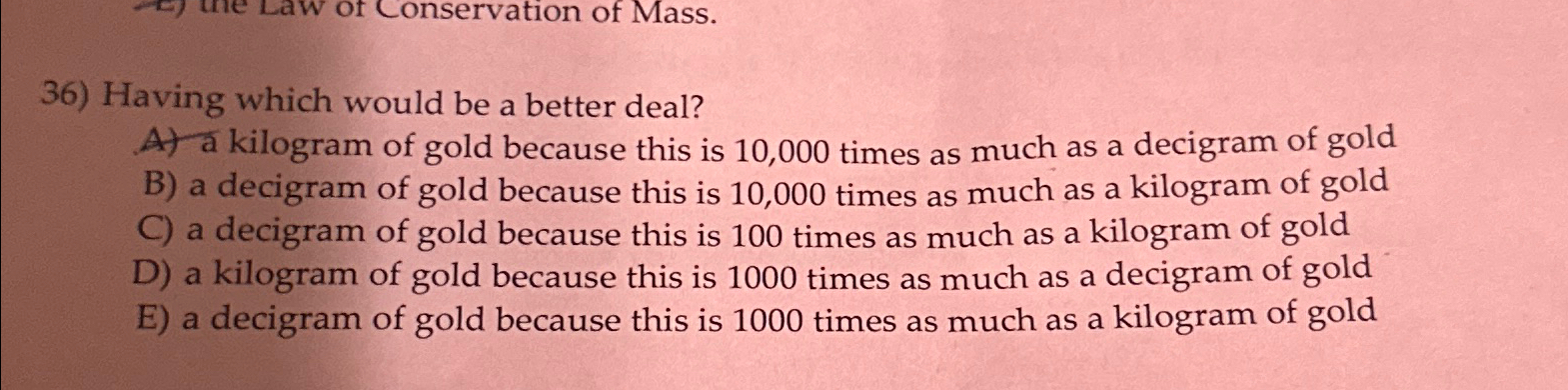 Solved Having which would be a better deal?A) ﻿a kilogram of | Chegg.com