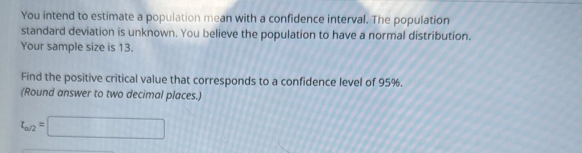 Solved You intend to estimate a population mean with a | Chegg.com