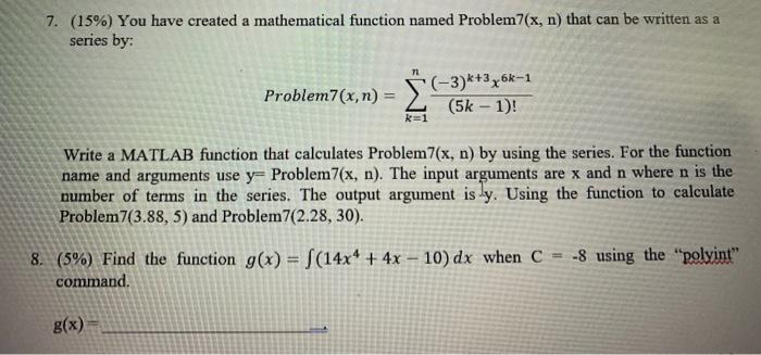 Solved 7. (15%) You have created a mathematical function | Chegg.com