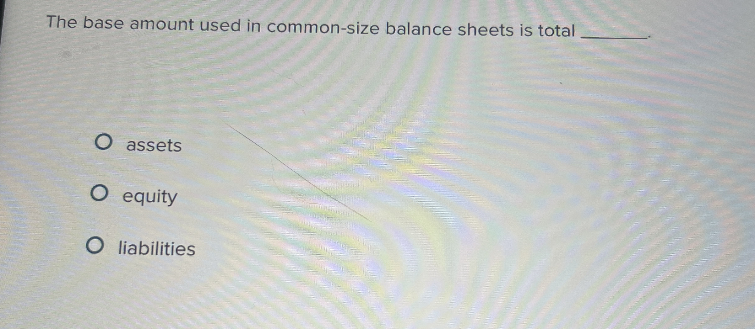 Solved The base amount used in common-size balance sheets is | Chegg.com