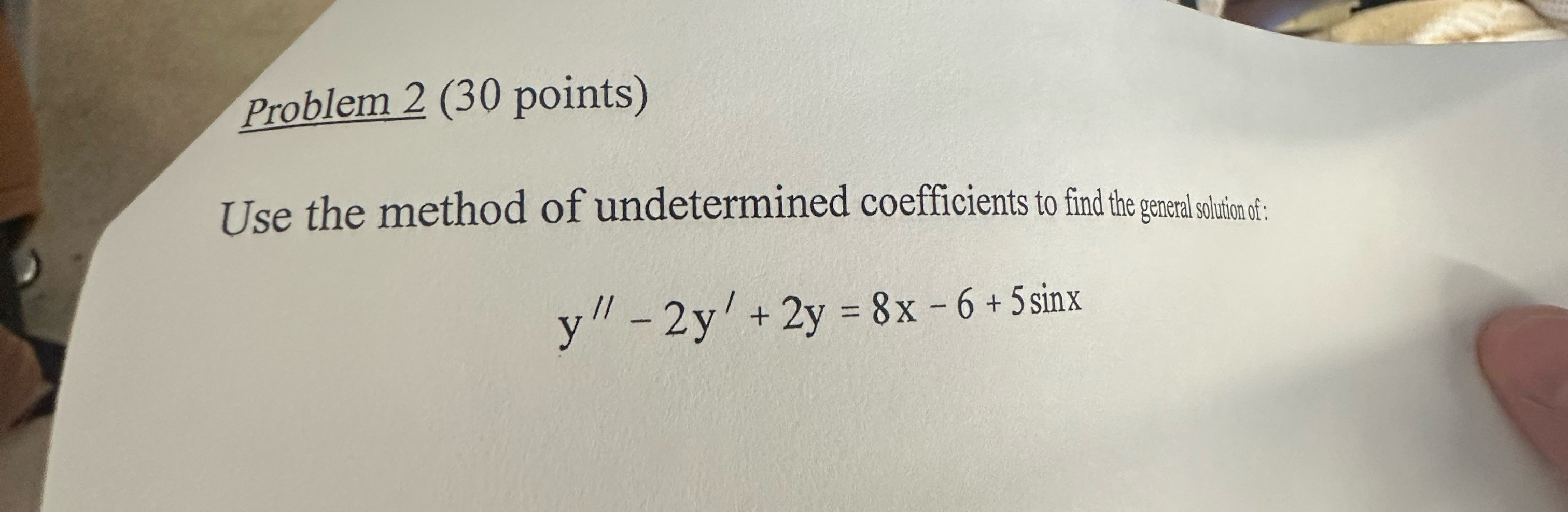 Solved Problem 2 (30 ﻿points)Use the method of undetermined | Chegg.com