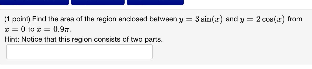 Solved (1 ﻿point) ﻿Find the area of the region enclosed | Chegg.com