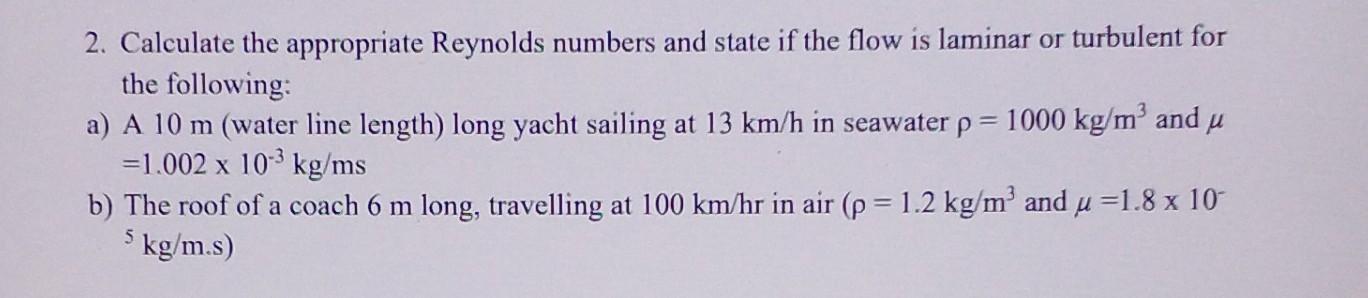 2. Calculate the appropriate Reynolds numbers and | Chegg.com