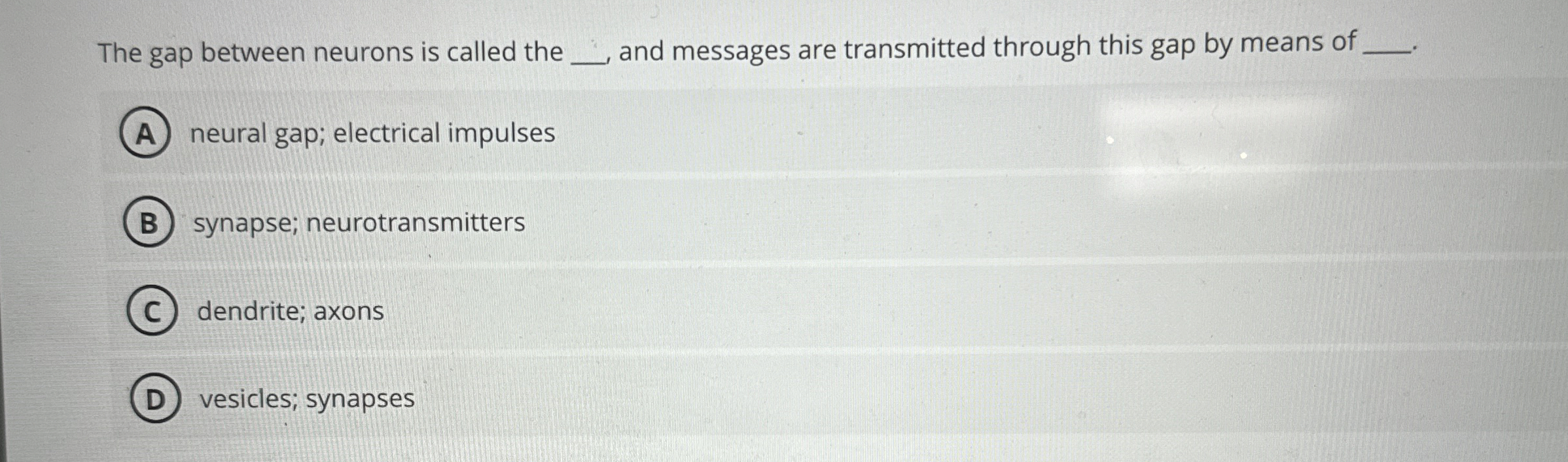 Solved The gap between neurons is called theand messages are | Chegg.com