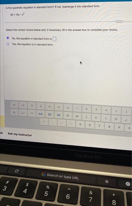 Solved Is the quadratic equation in standard form? if not, | Chegg.com