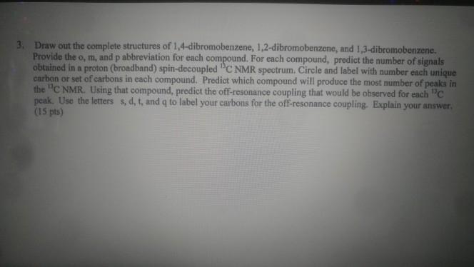 Solved Draw the complete structures of 1,4-dibromobenzene, | Chegg.com