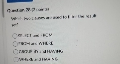 Solved Question 28 (2 ﻿points) ﻿Which two clauses are used | Chegg.com
