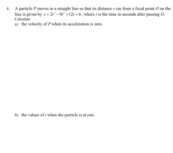 Solved 4. A particle P moves in a straight line so that its | Chegg.com