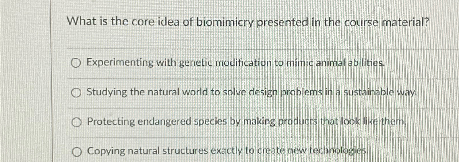 Solved What is the core idea of biomimicry presented in the | Chegg.com