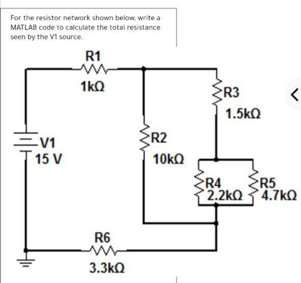 Solved For the resistor network shown below, write a MATLAB | Chegg.com