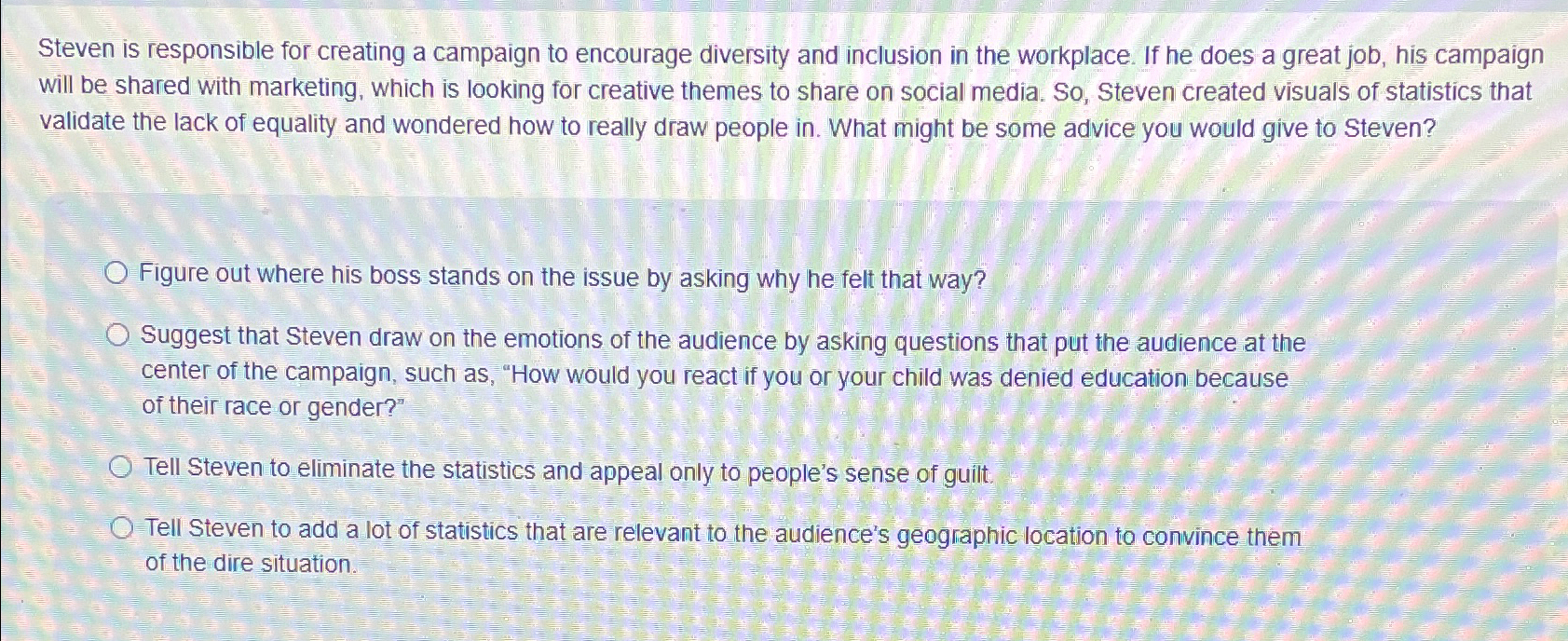 Solved Steven is responsible for creating a campaign to | Chegg.com