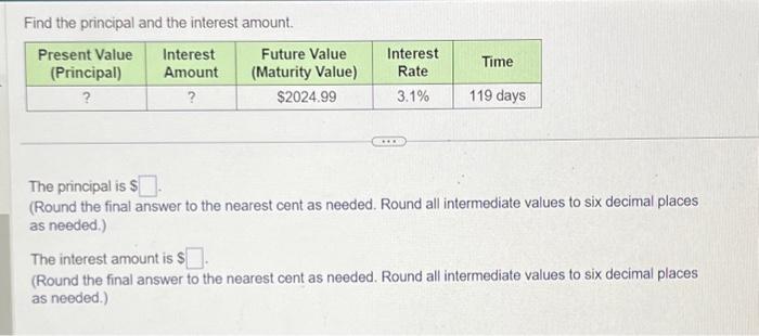 Solved Find the principal and the interest amount. The | Chegg.com