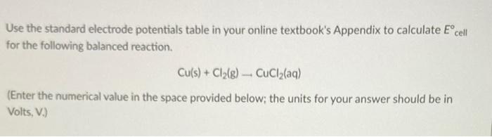 Solved Use the standard electrode potentials table in your | Chegg.com