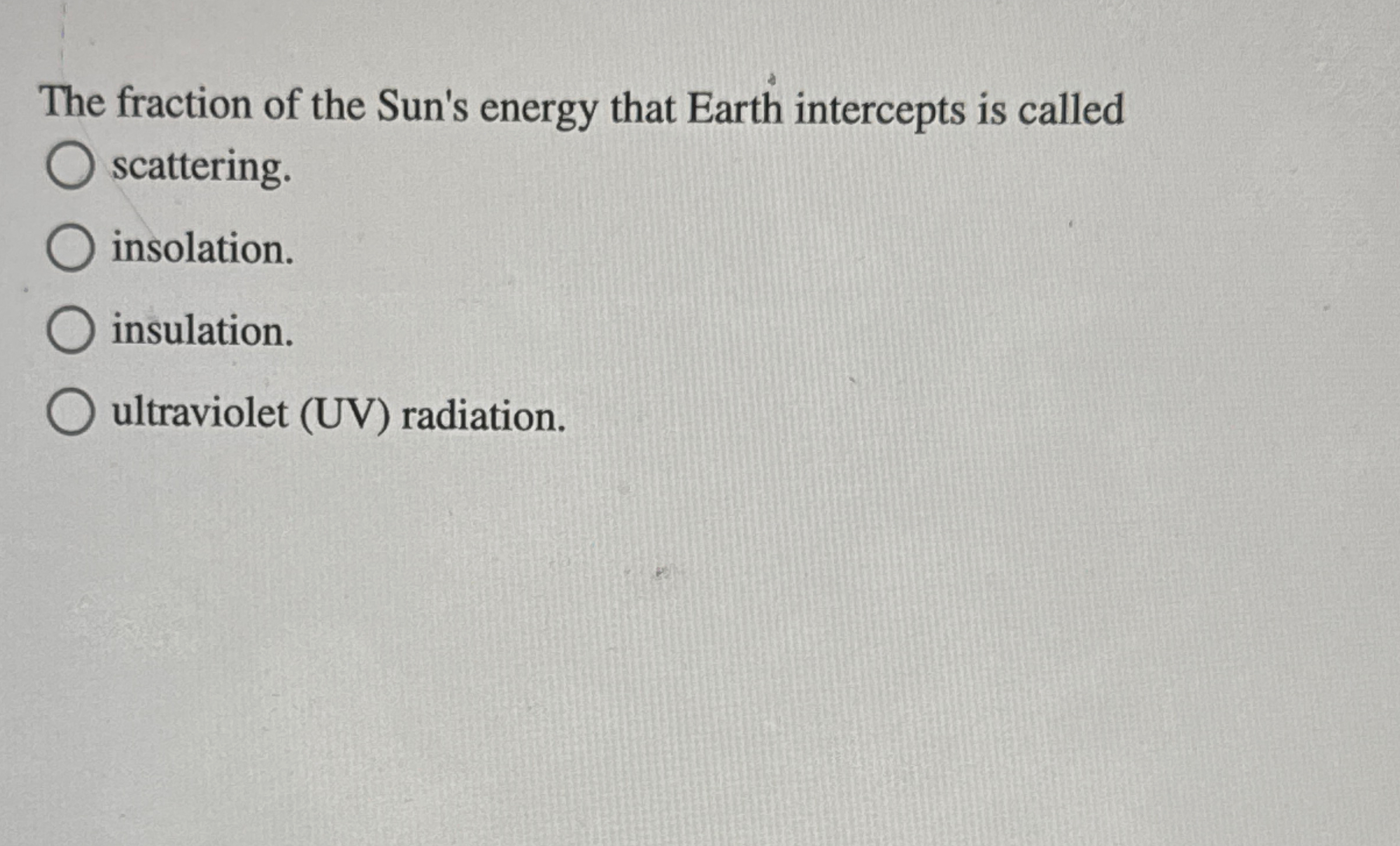 Solved The fraction of the Sun's energy that Earth | Chegg.com
