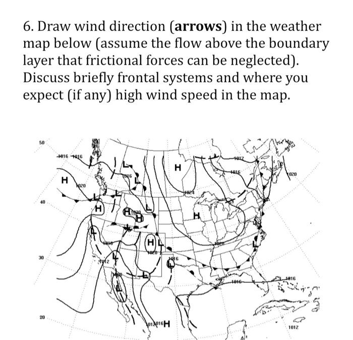 Solved 6. Draw wind direction (arrows) in the weather map | Chegg.com