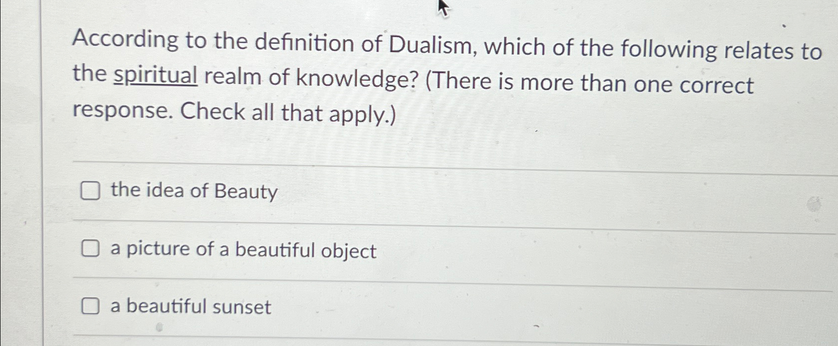 Solved According to the definition of Dualism, which of the | Chegg.com