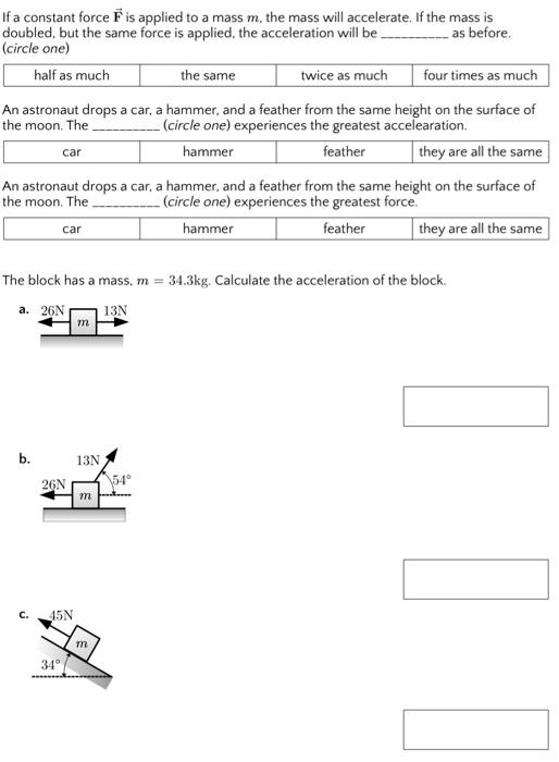 Solved If a constant force F is applied to a mass m, the | Chegg.com