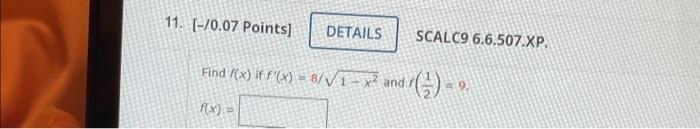 Solved 11. [-70.07 Points] DETAILS SCALC9 6.6,507.XP. Find | Chegg.com