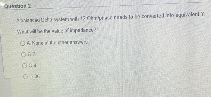 Solved A balanced Delta system with 12Ohm/ phase needs to be | Chegg.com