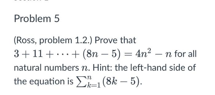Solved (Ross, problem 1.2.) Prove that 3+11+⋯+(8n−5)=4n2−n | Chegg.com