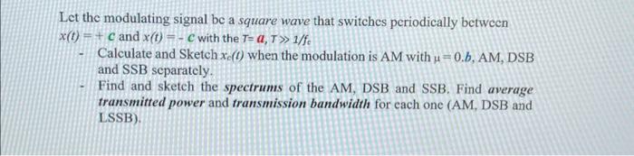 Let the modulating signal be a square wave that | Chegg.com