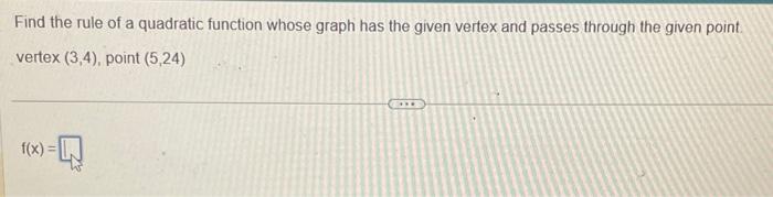 Solved Find the rule of a quadratic function whose graph has | Chegg.com